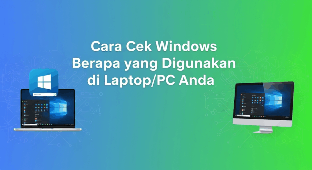 Cara Cek Windows Berapa yang Digunakan di Laptop/PC Anda – Teknokeun.com